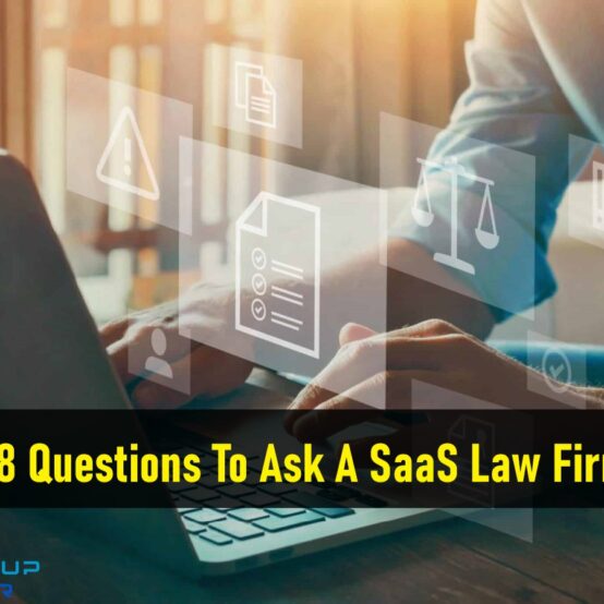 8 Questions To Ask A SaaS Law Firm - a must-read blog